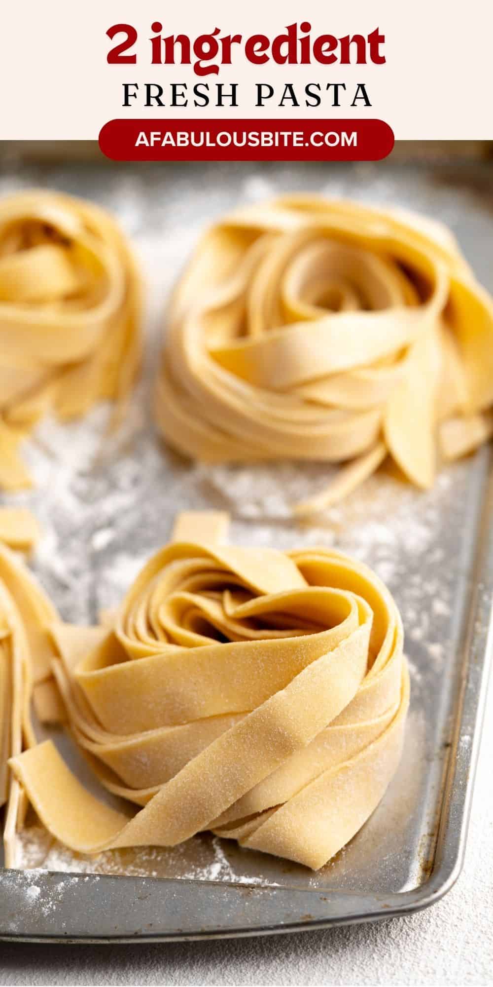 2 Ingredient Homemade Pasta Recipe - A Fabulous Bite